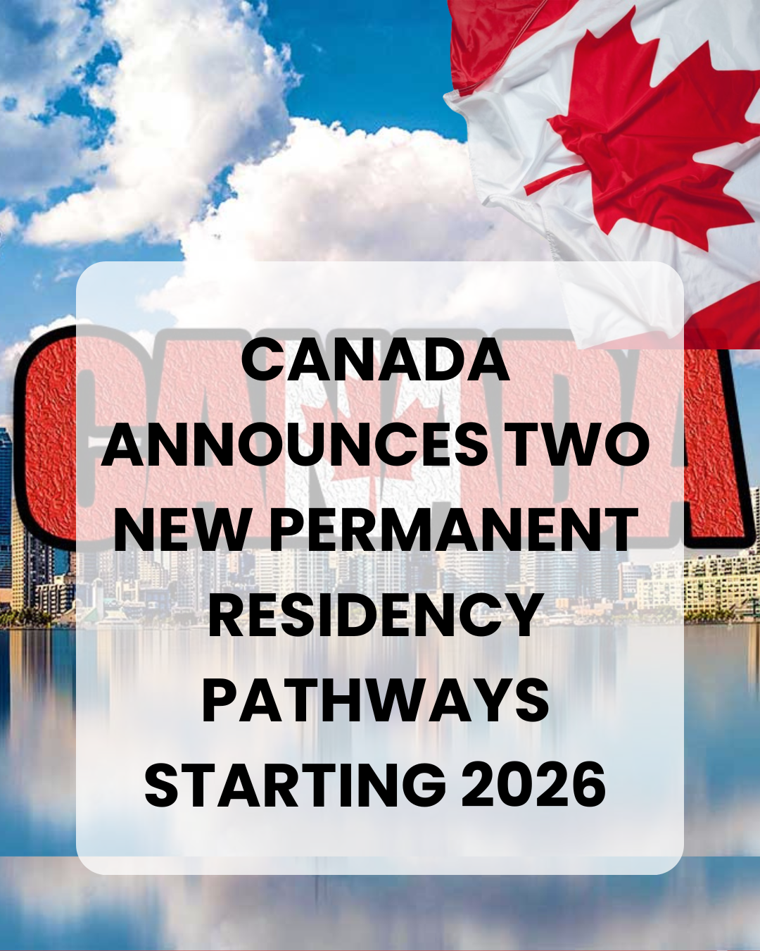 Canada Announces Two New Permanent Residency Pathways Starting 2026 ...